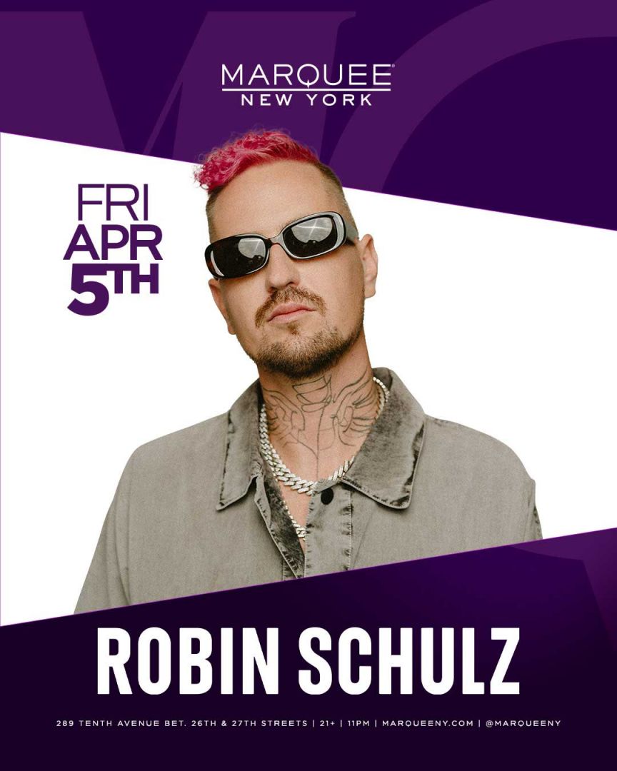 4/5/2024 - Robin Schulz - Marquee - Tao Group Hospitality